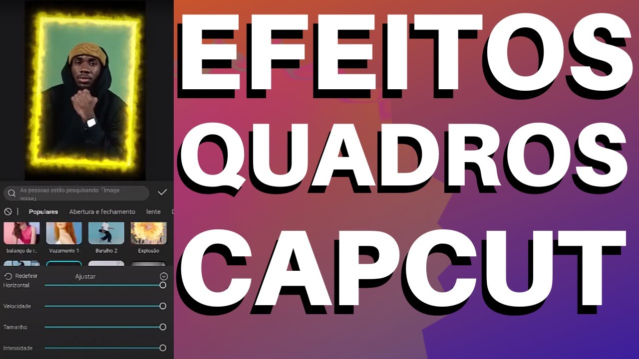 CAPCUT - COMO FAZER EFEITOS COM QUADROS - YouTube