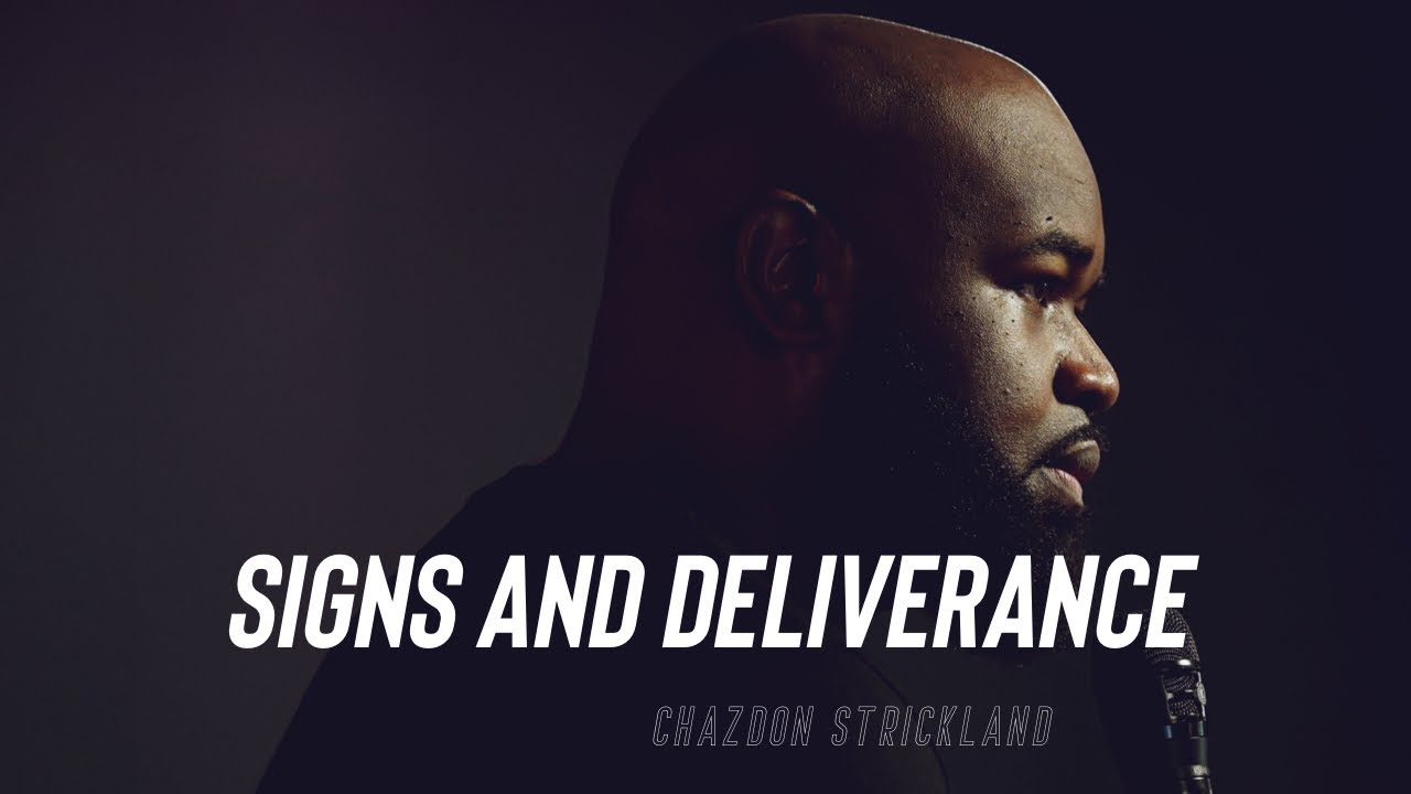 Signs and Deliverance - YouTube