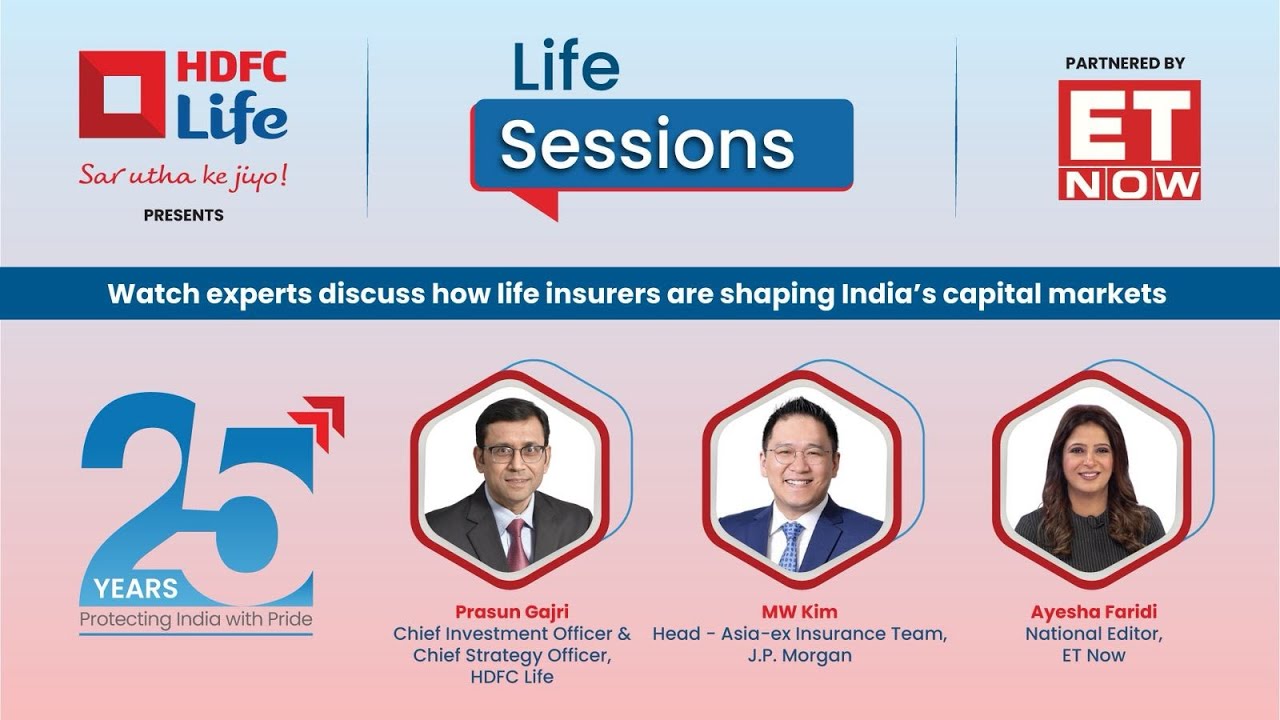 HDFC Life Presents Life Sessions | How Life Insurers power Capital ...