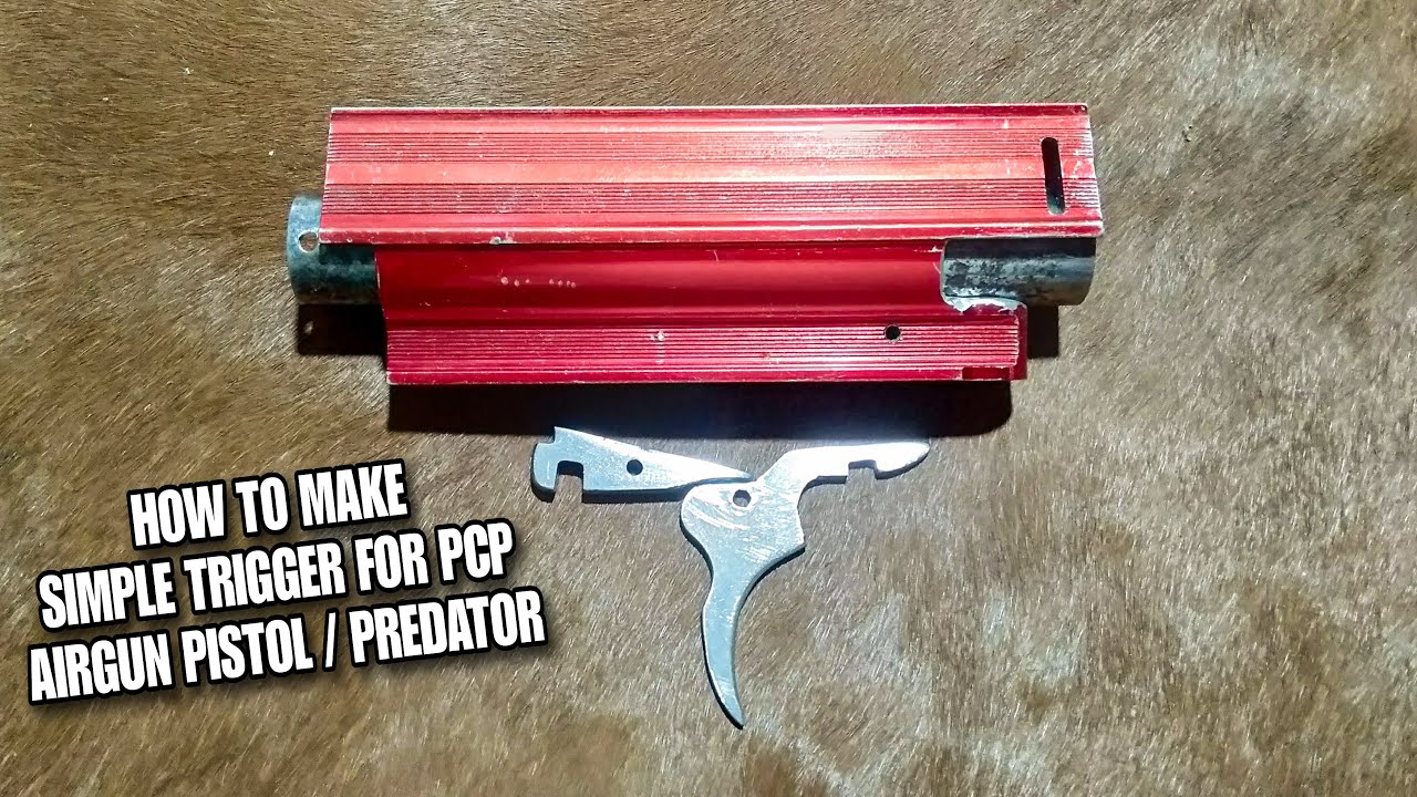 Cara Membuat TRIGGER Senapan PCP Model PISTOL atau PREDATOR - YouTube