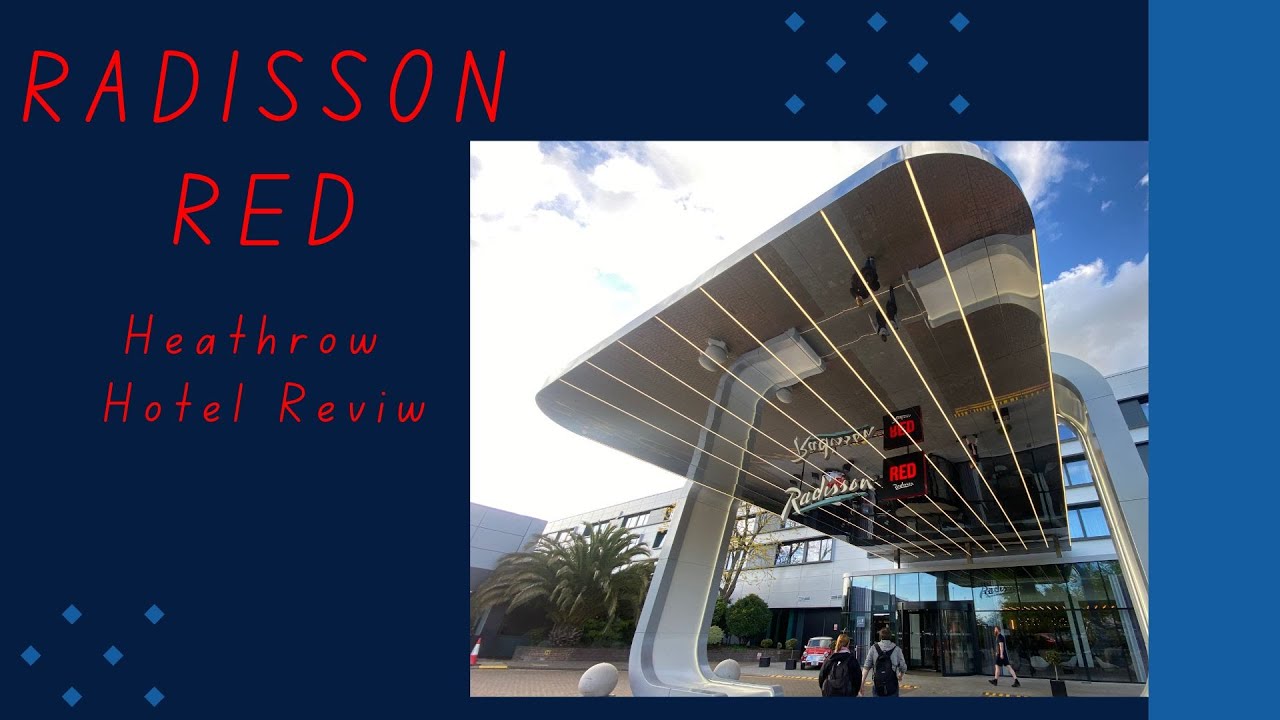 Radisson Red Heathrow Hotel Review! - YouTube