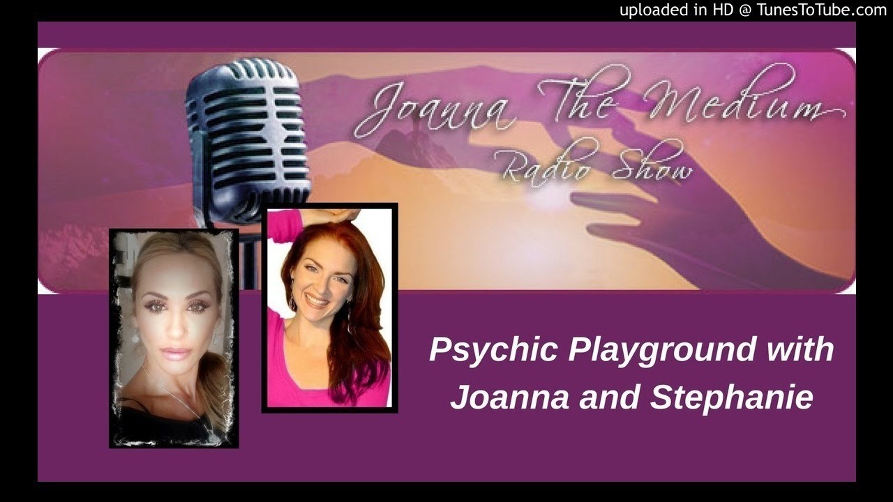 Psychic Playground with Joanna & Stephanie - YouTube