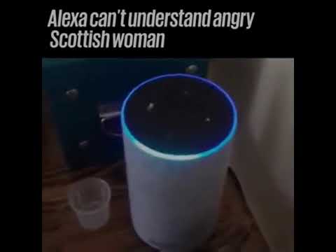 Alexa hates Scottish people
