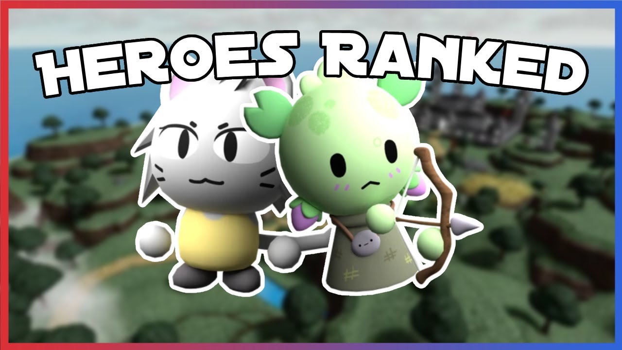 Ranking EVERY Hero from Worst to Best | Tower Heroes - YouTube