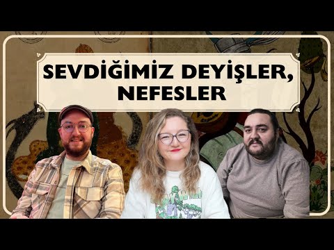 Sevdiğimiz Deyişler, Nefesler