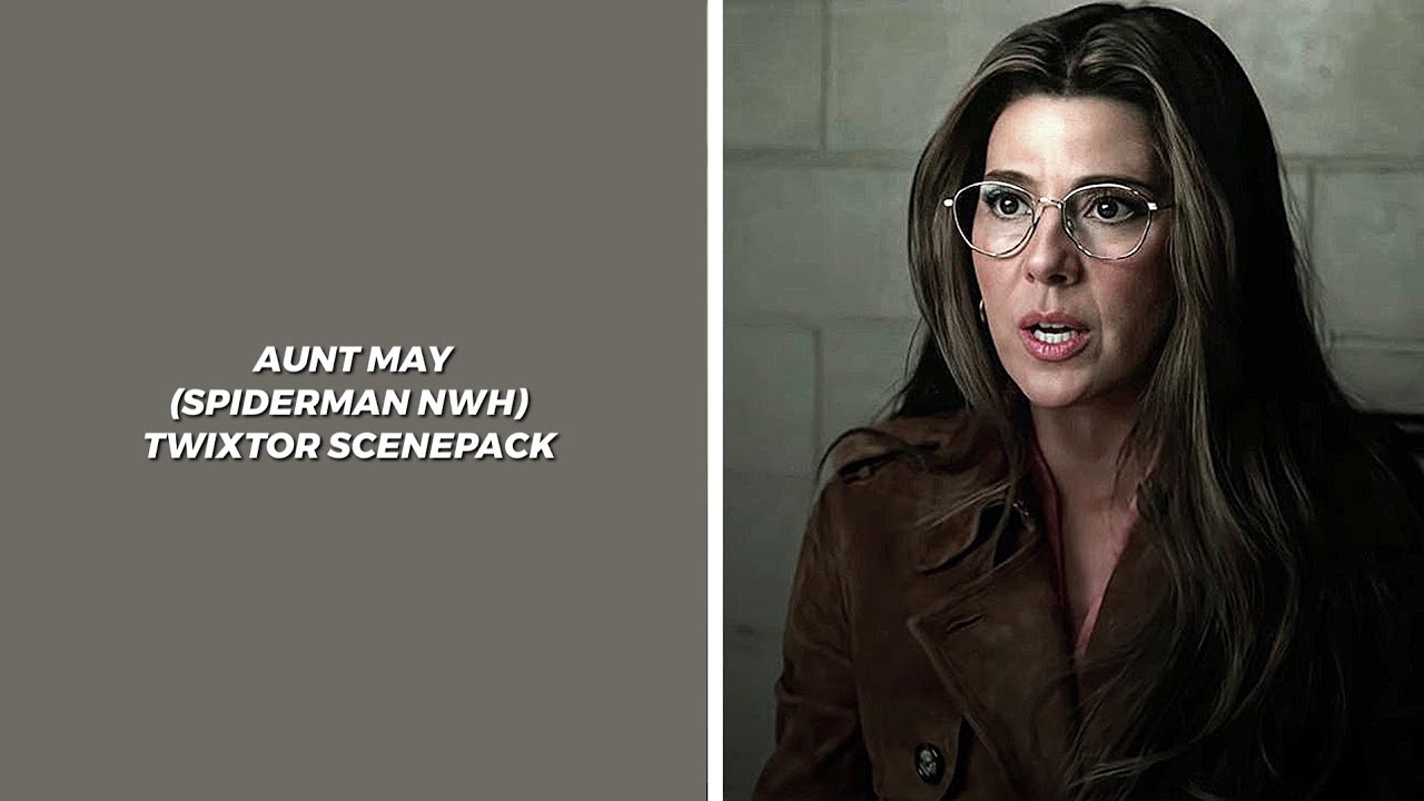 Aunt May Spiderman Nwh Twixtor Scenepack Youtube