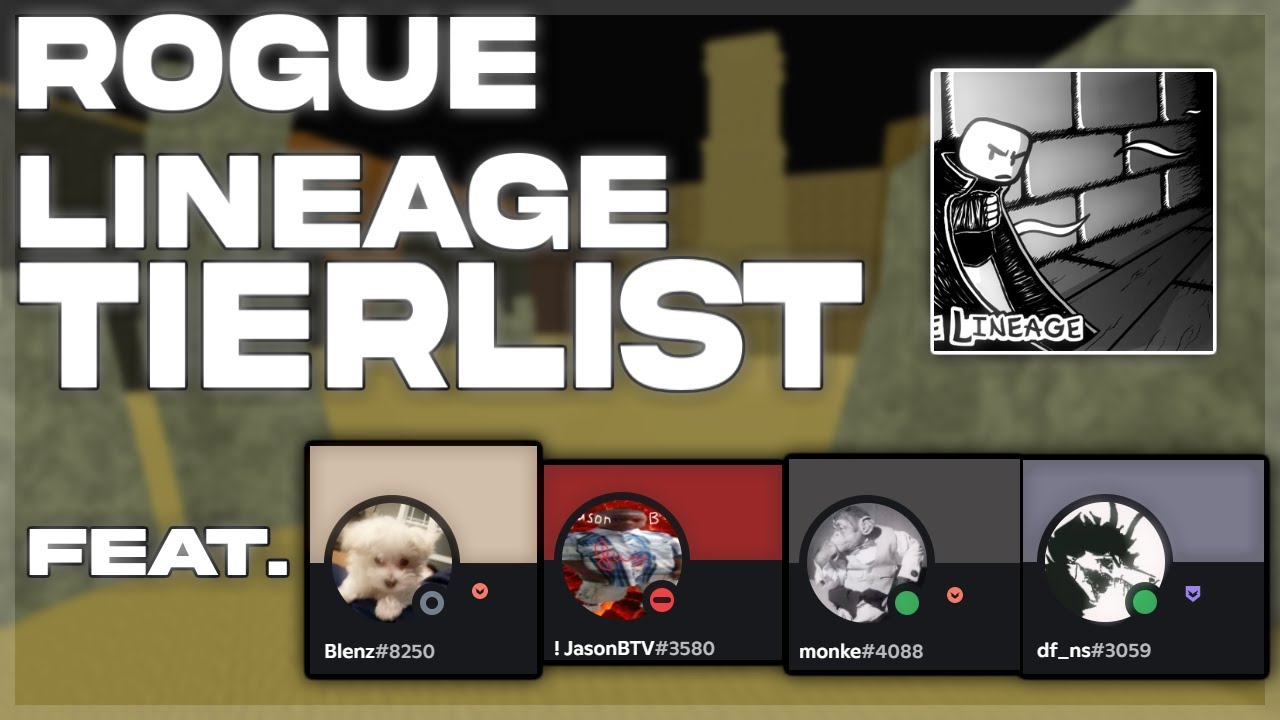 THE ULTIMATE ROGUE LINEAGE CLASS TEIR LIST ft. Blenz, df_ns, Monke ...