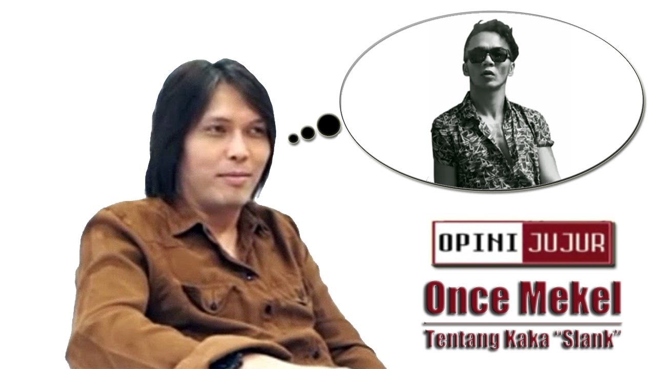 Kaka "Slank" Dimata Once Mekel - YouTube