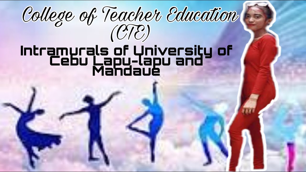 College of Teacher Education (CTE) | Intramurals of UCLM SCH. YR. 2019 ...