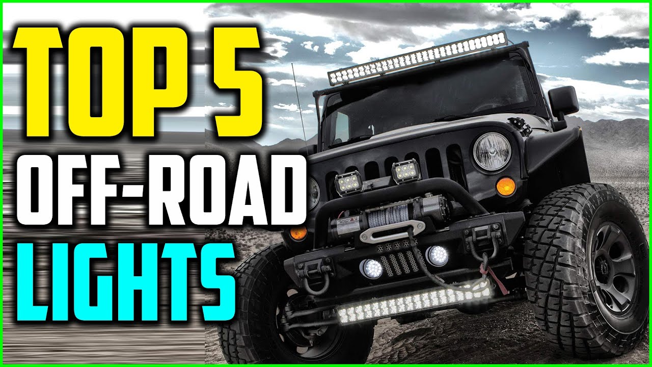 Top 5 Best Off Road Lights in 2020 - YouTube