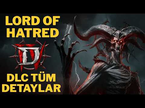 ✅ DIABLO 4 LORD OF HATRED DLC TÜM DETAYLAR