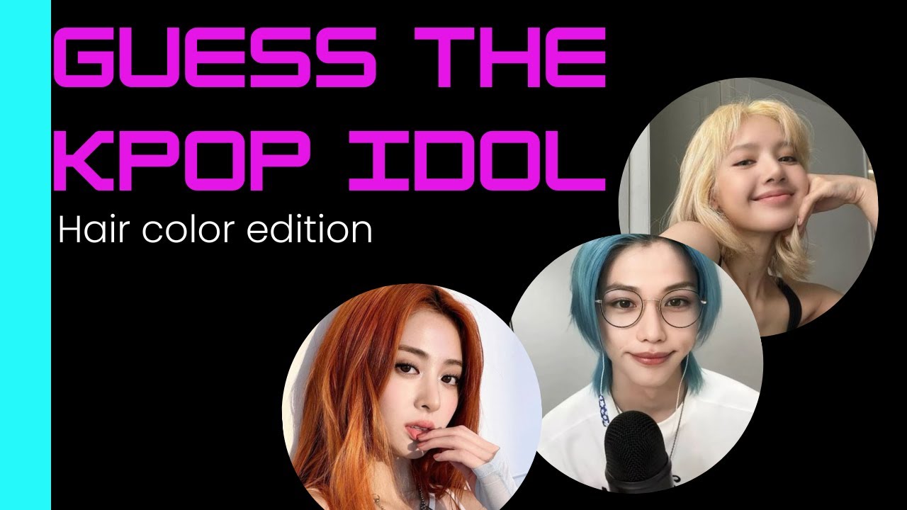 Guess the Kpop Idol | Hair color edition - YouTube