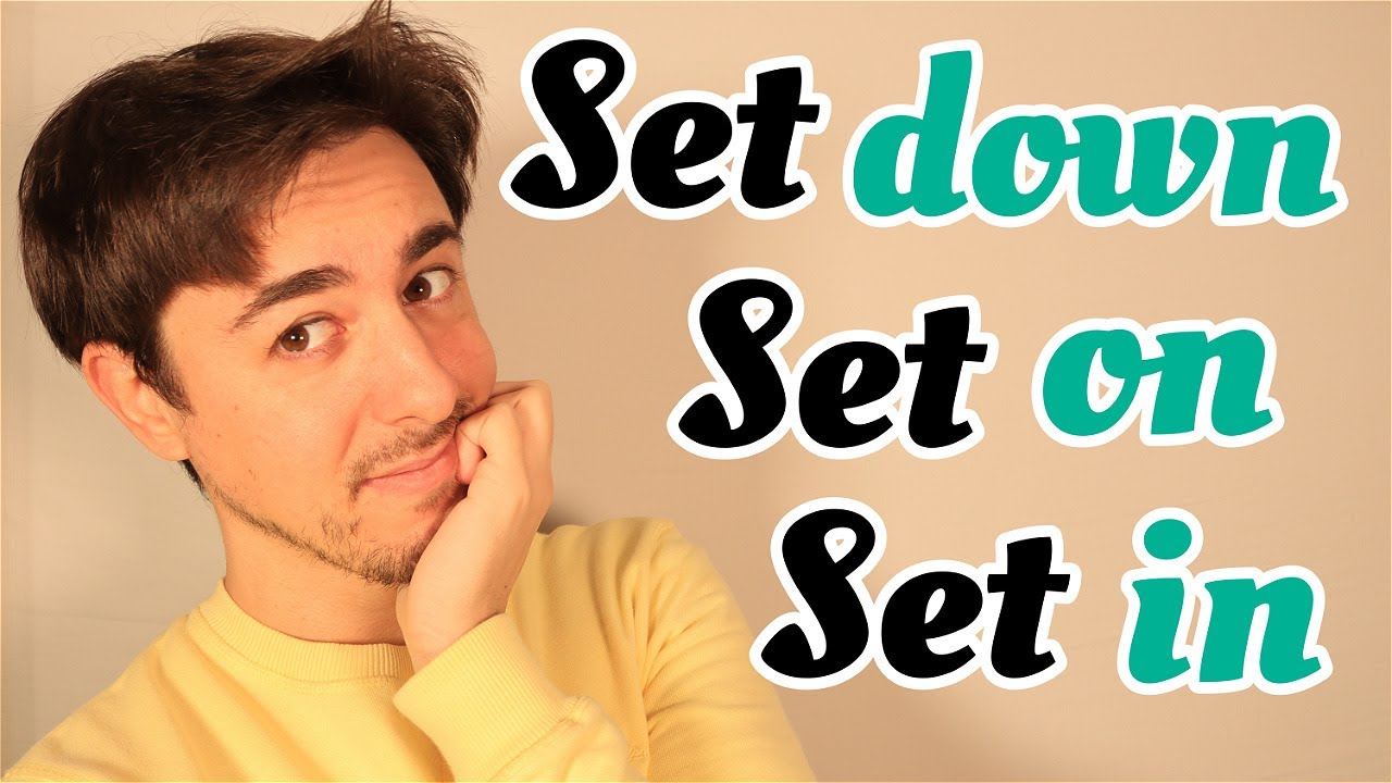 SET ON - SET IN - SET DOWN en INGLÉS (Phrasal verbs con SET) - YouTube