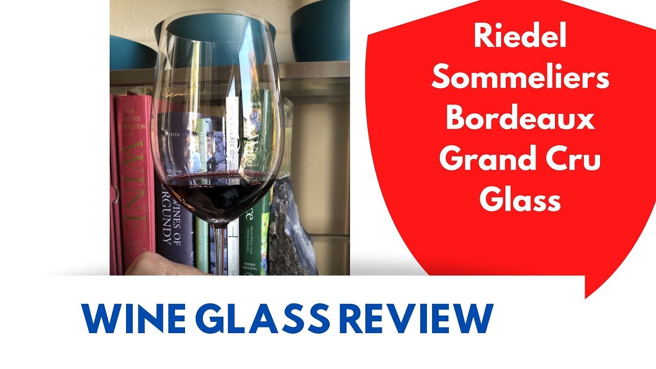 Riedel Sommeliers Bordeaux Grand Cru Glass 98 Points - YouTube