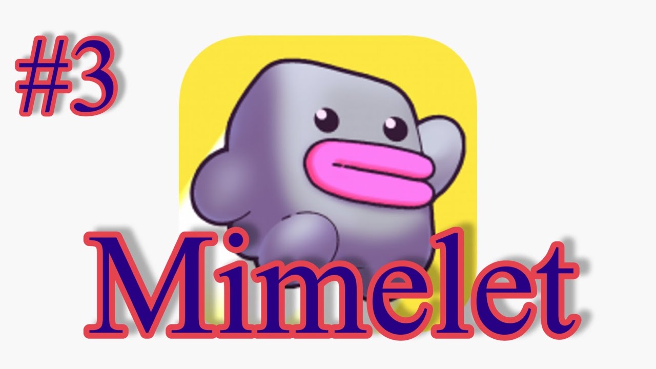 Mimelet game | Gameplay mobile game - YouTube