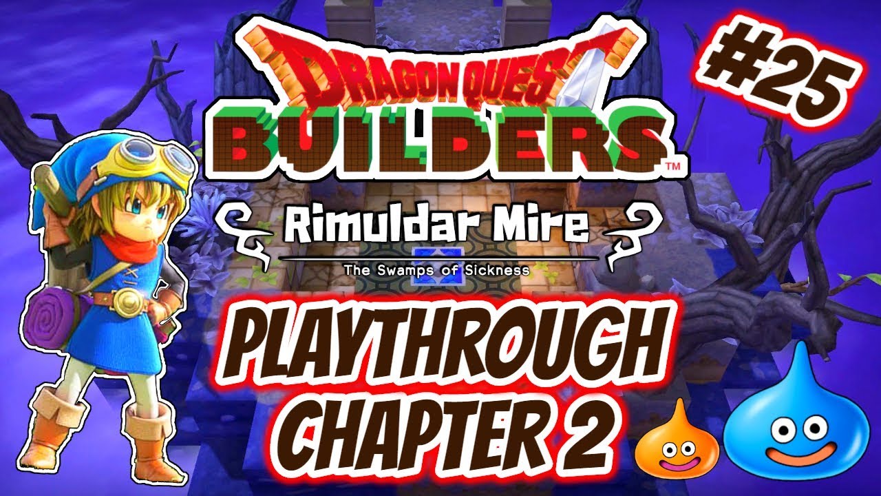 Dragon Quest Builders | Playthrough #25 - Chapter 2 - Rimuldar Mire ...