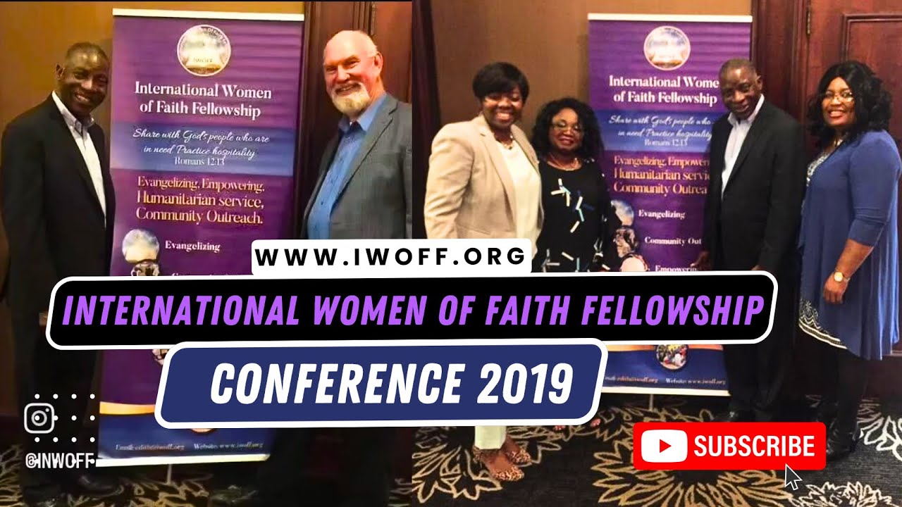 International Women of Faith Fellowship Conference 2019 | IWOFF - YouTube