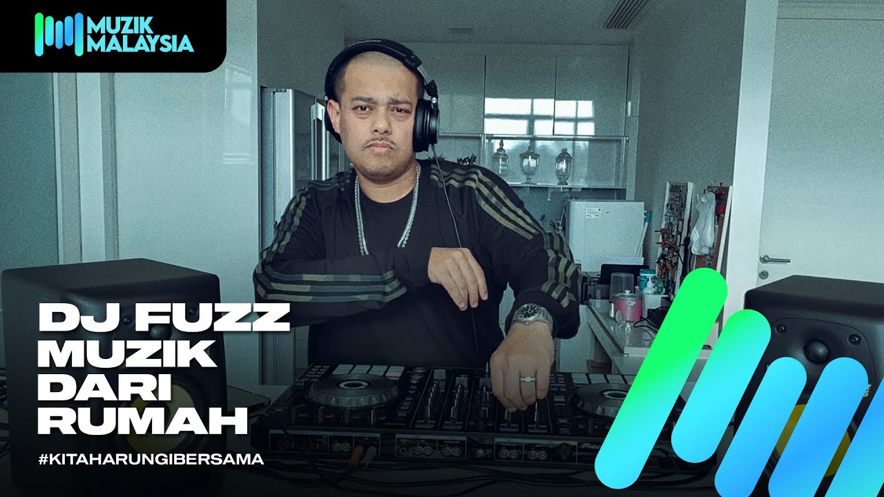 DJ FUZZ - #MuzikDariRumah Showcase - YouTube