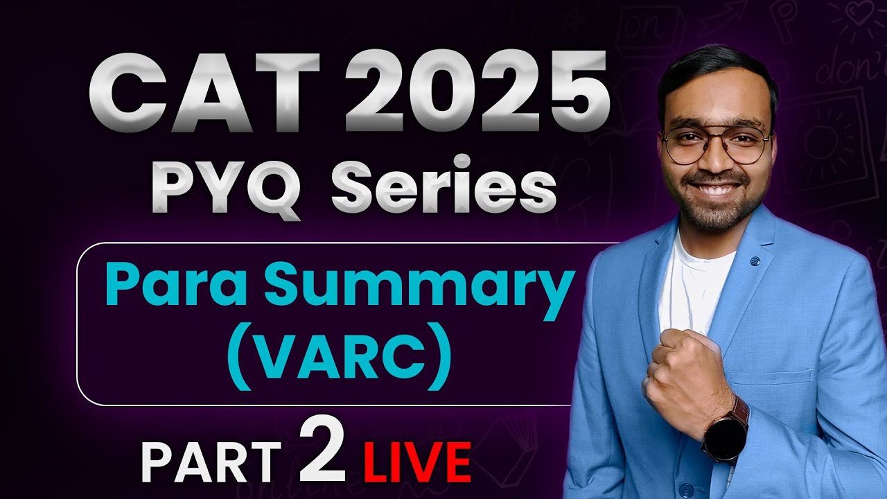 CAT 2025 | VARC Para Summary PYQs PART - 02 | Solve 30 Must-Do ...
