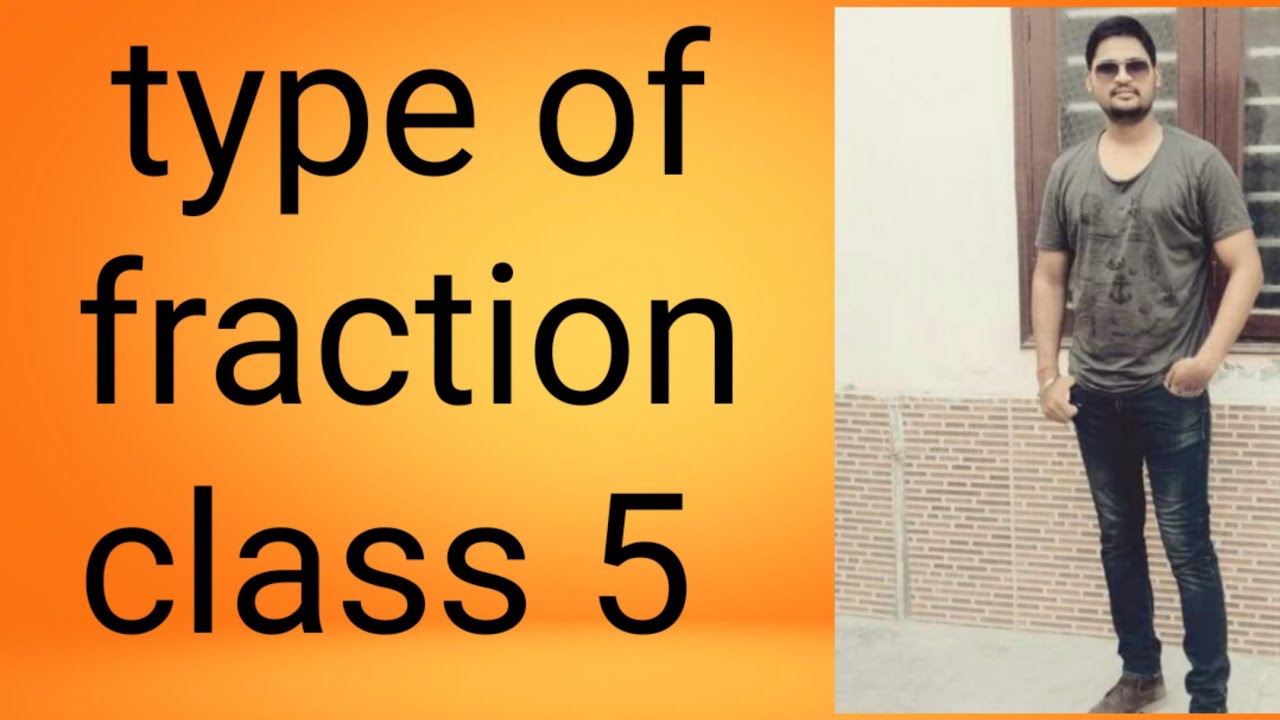 types of fraction class 5 - YouTube