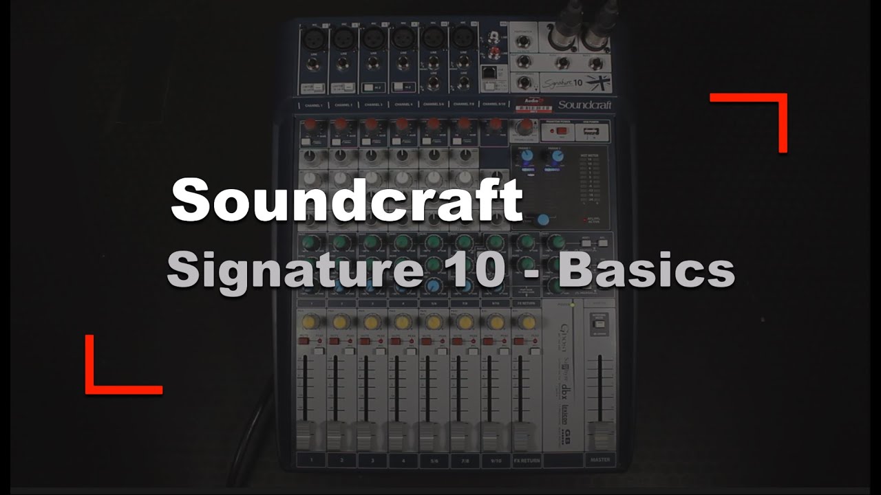Soundcraft Signature 10 - Mixing Desk Basic Set Up - YouTube