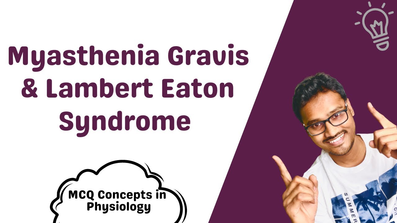 Myasthenia Gravis & Lambert Eaton Syndrome - MCQ concepts - YouTube