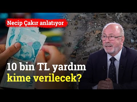 10 Bin TL Yardım Kime Verilecek? | Prof. Dr. Necip Çakır  #Deprem