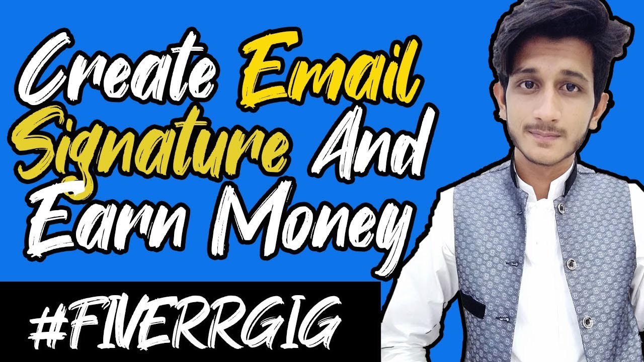 How To Create Email Signature And Earn Money From Fiverr Fiverr how-to-create-email-signature-and-earn-money-from-fiverr-fiverr
