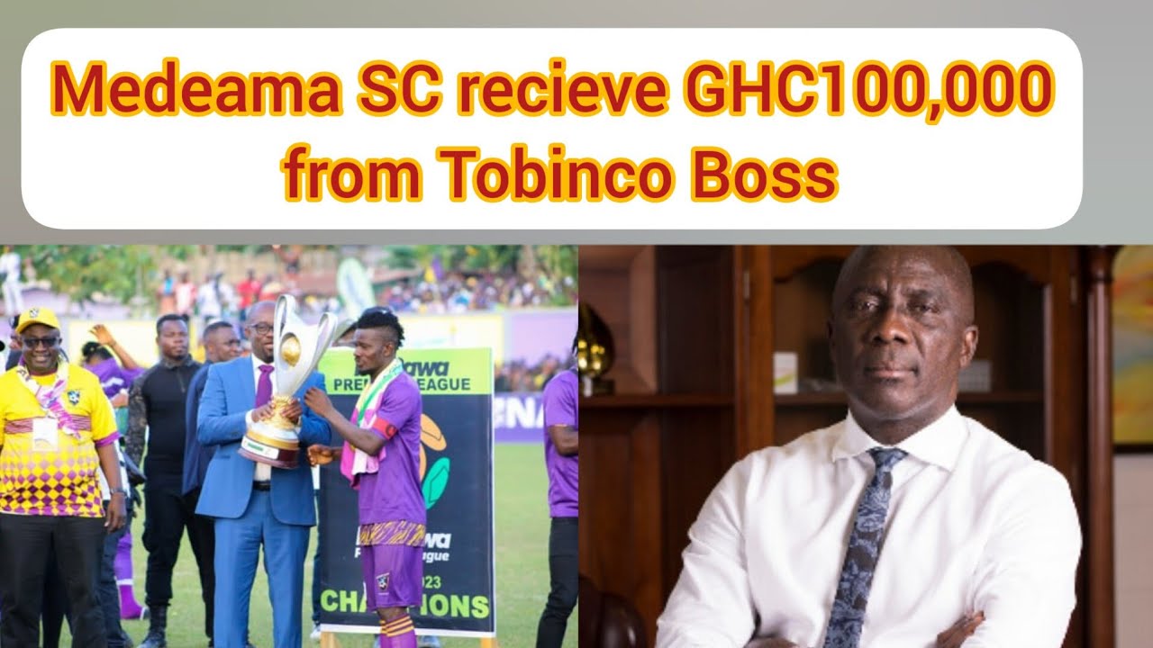Tobinco CEO & Speaker Of Parliament Give Medeama SC 100K Each - YouTube
