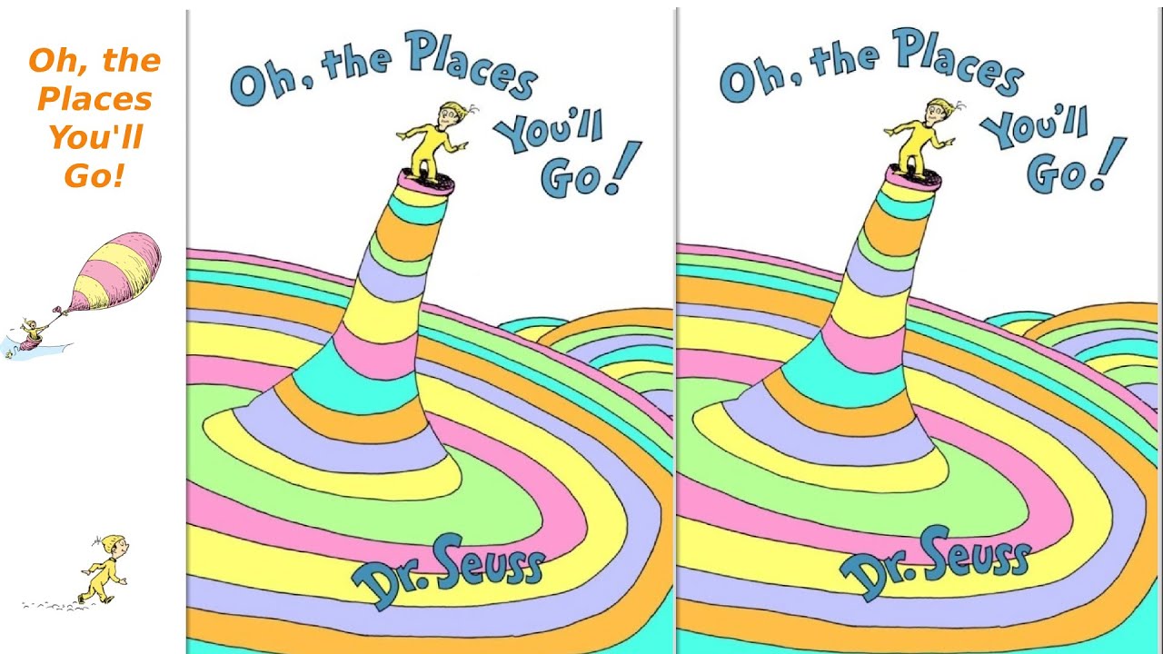 Oh, The Places You'll Go! Full Audiobook / Read Aloud/ Dr. Seuss - YouTube