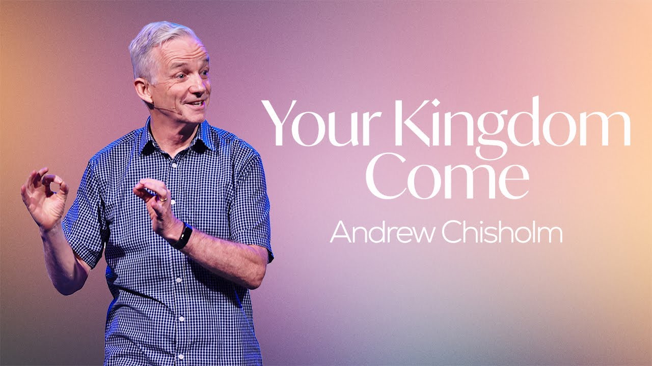 Your Kingdom Come - Andrew Chisholm - YouTube