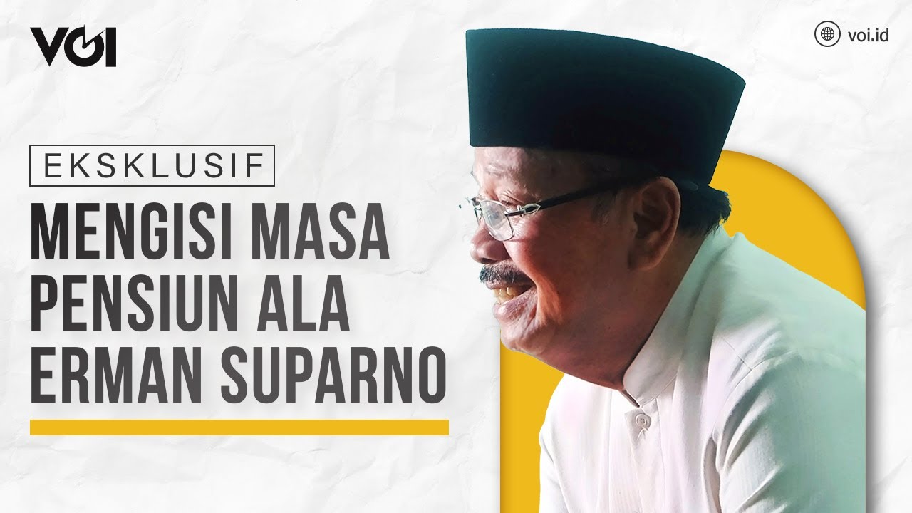 Mengisi Masa Pensiun ala Erman Suparno - YouTube