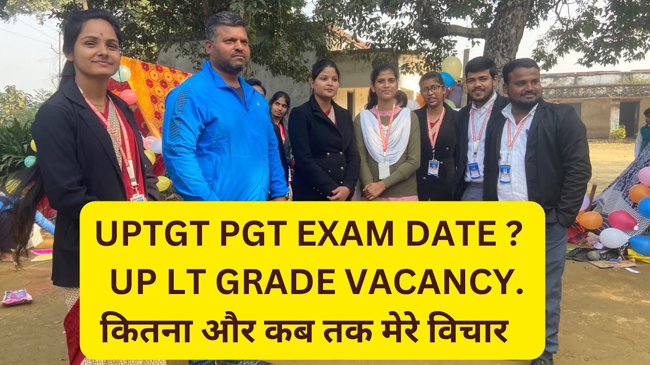 UP TGT PGT EXAM /UP LT GRADE EXAM DATE /UP TGT PGT EXAM DATE ? - YouTube