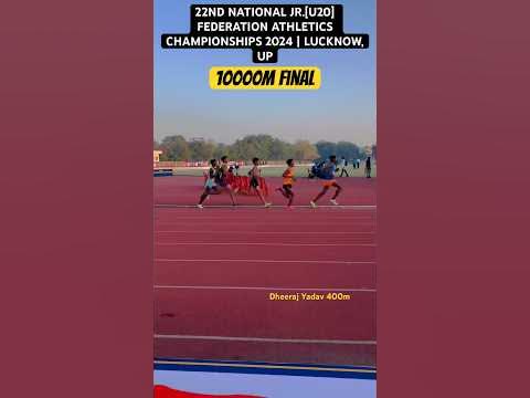 22ND NATIONAL JR.[U20] FEDERATION ATHLETICS CHAMPIONSHIPS 2024 | LUCKNOW, UP ️Boys 10000M Final ...