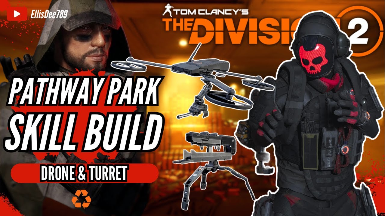 Pathway Park SKILL BUILD TURRET & DRONE - The Division 2 - YouTube