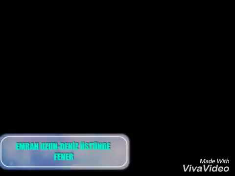 Emrah Uzun - Deniz Üstünde Fener