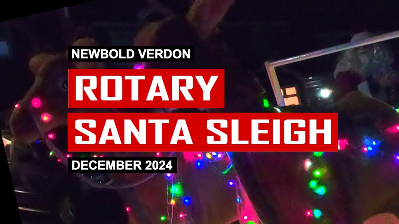 Rotary Club Santa Sleigh Visits Newbold Verdon - YouTube