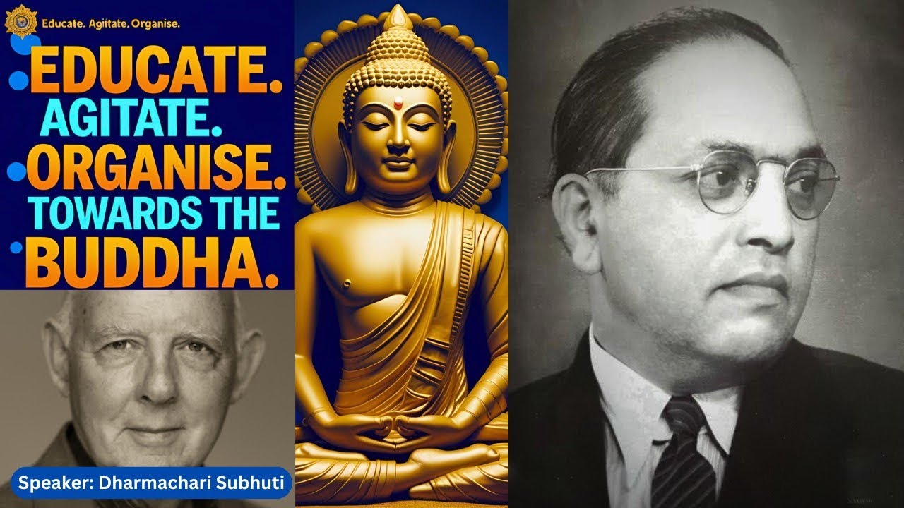 Educate, Agitate, Organise – Towards the Buddha: Subhuti's Powerful ...