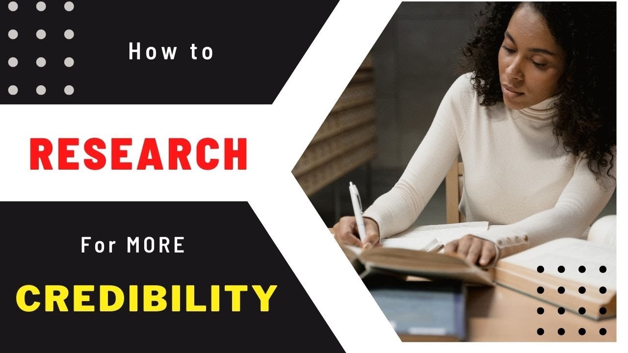 RESEARCH for Your CREDIBILITY - YouTube