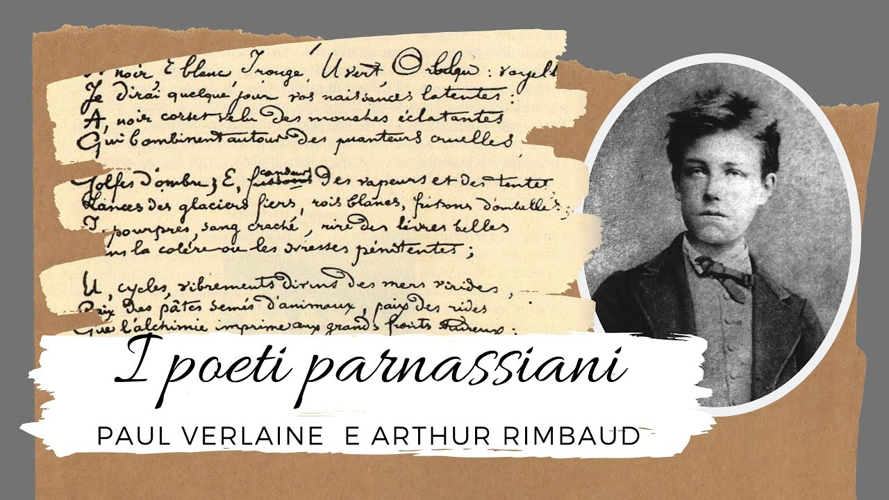 I poeti parnassiani. Paul Verlaine e Arthur Rimbaud - YouTube