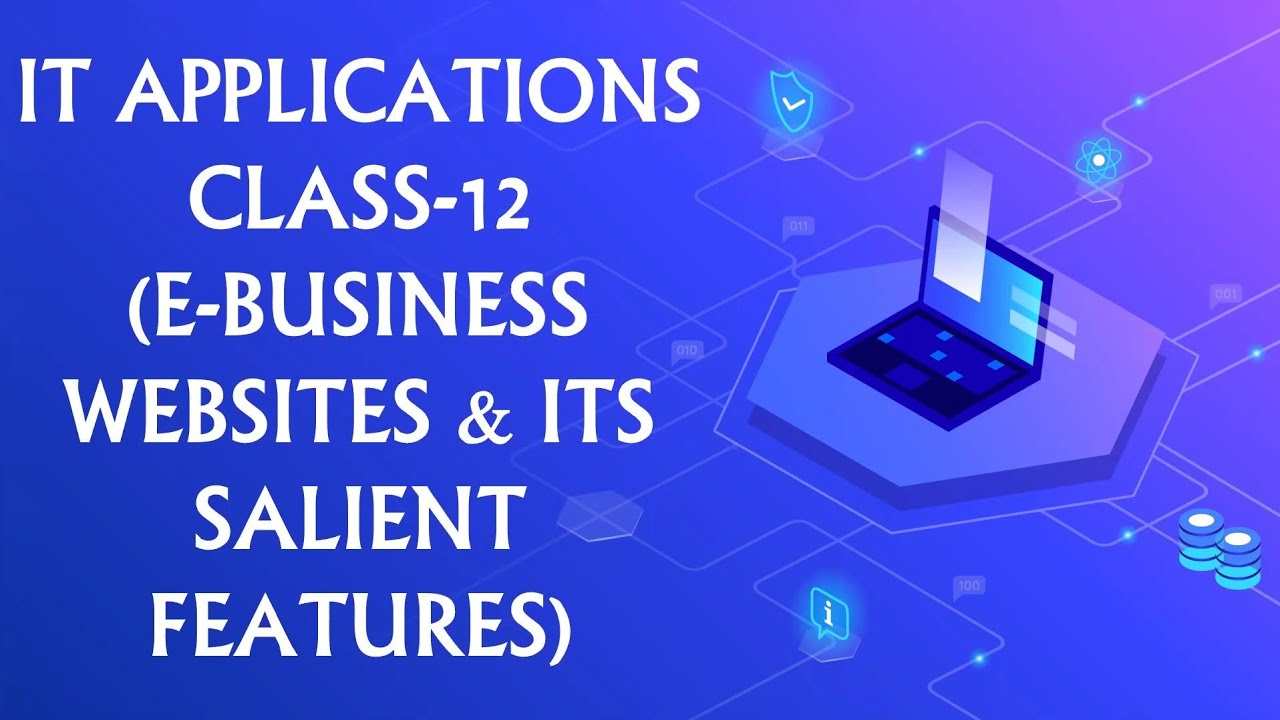 IT APPLICATIONS CLASS-12 (E-Business websites & their salient features ...