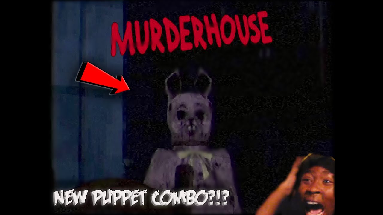 NEW PUPPET COMBO GAME?!?|| Murder House [Part 1] - YouTube