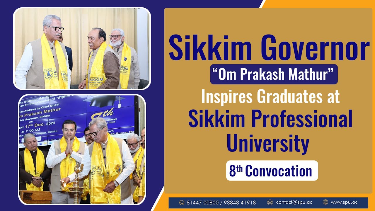 Governor Mathur Inspires Graduates at Sikkim Professional University’s ...