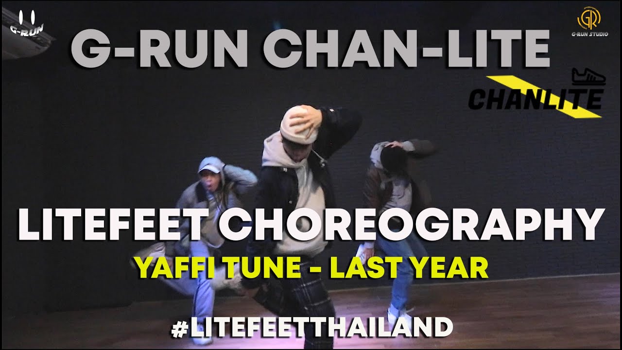 Yaffi Tune - Last year | LITEFEET Choreography | G-RUN CHAN-LITE - YouTube