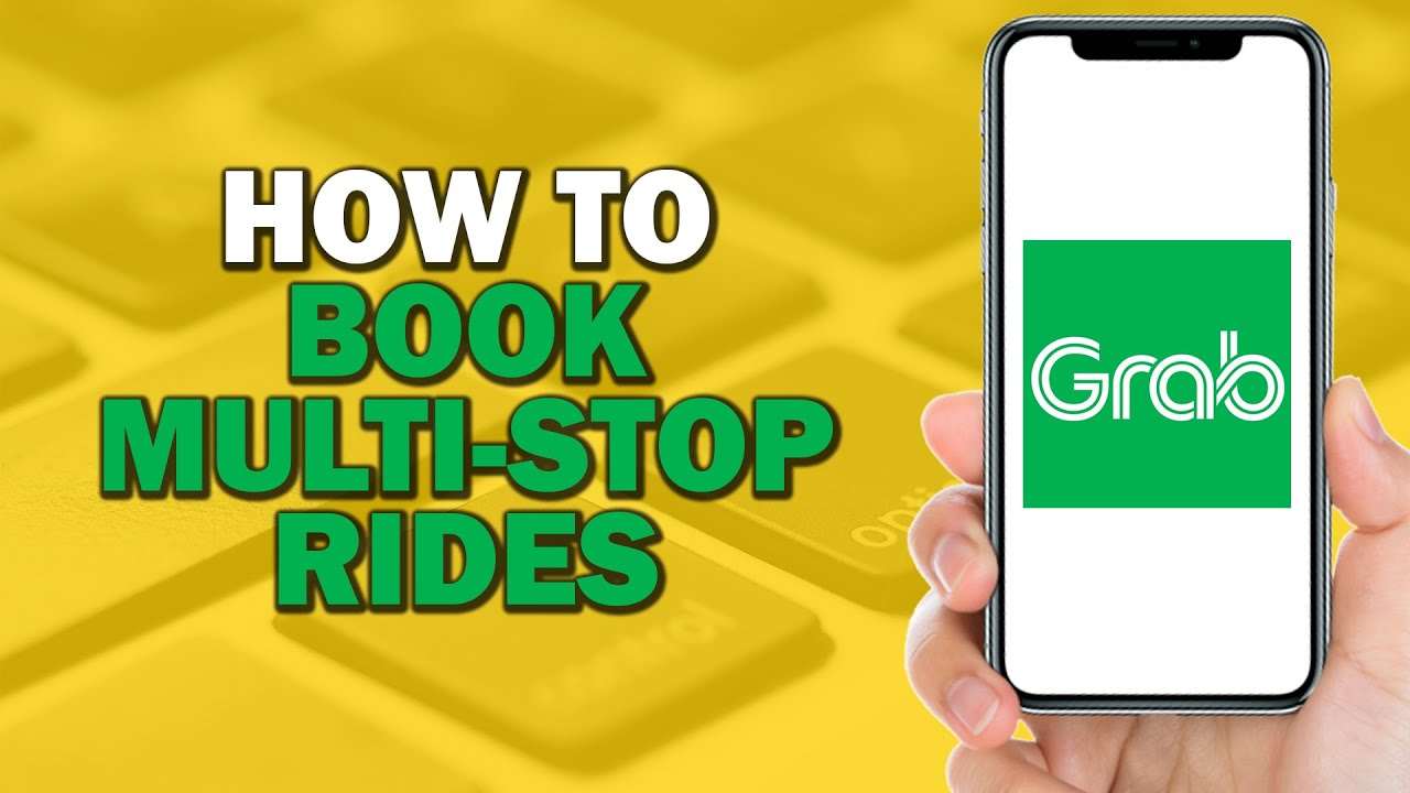 How To Book Multi Stop Rides on Grab (Easiest way) - YouTube