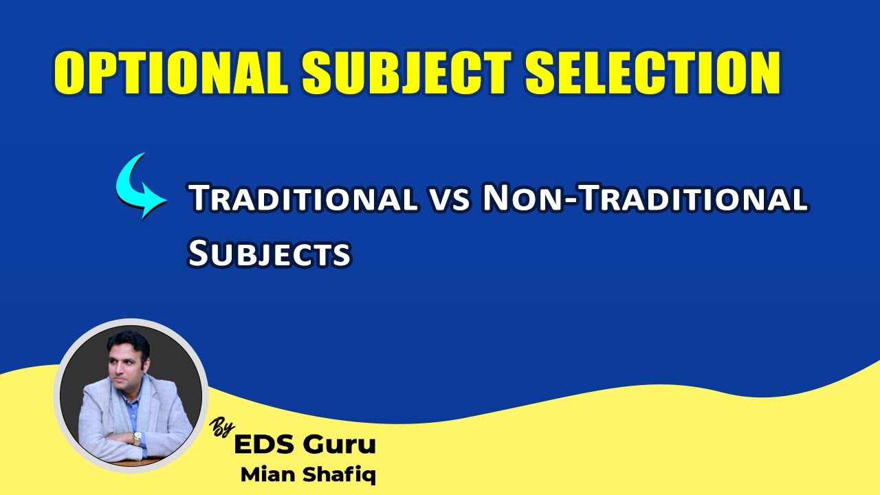 CSS Optional Subjects | PMS optional Subject | Traditional Vs Non ...