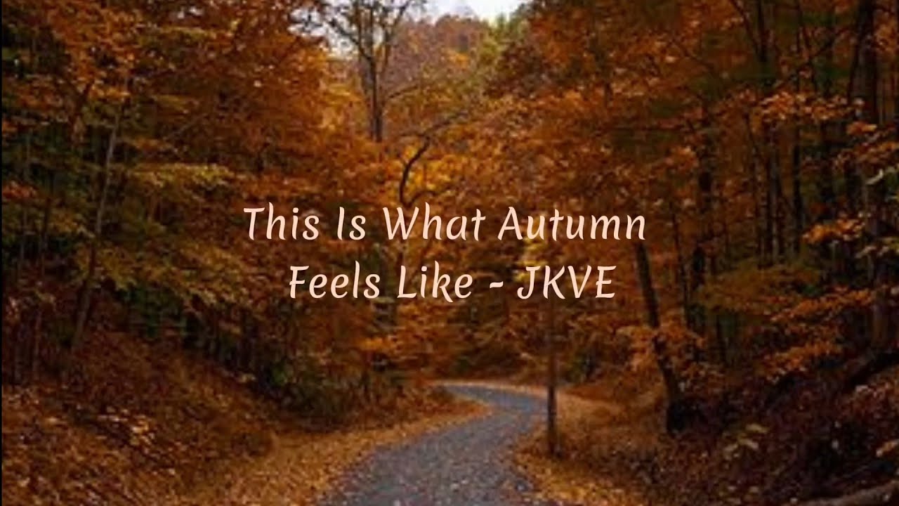 This Is What Autumn Feels Like - JKVE (Sped Up + lyrics) - YouTube