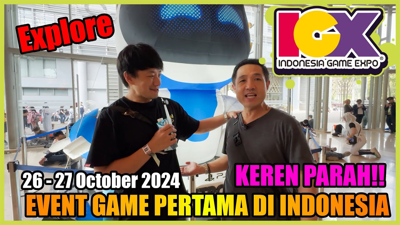 EVENT GAME PERTAMA DI INDONESIA!! | Explore INDONESIA GAME EXPO!! - YouTube