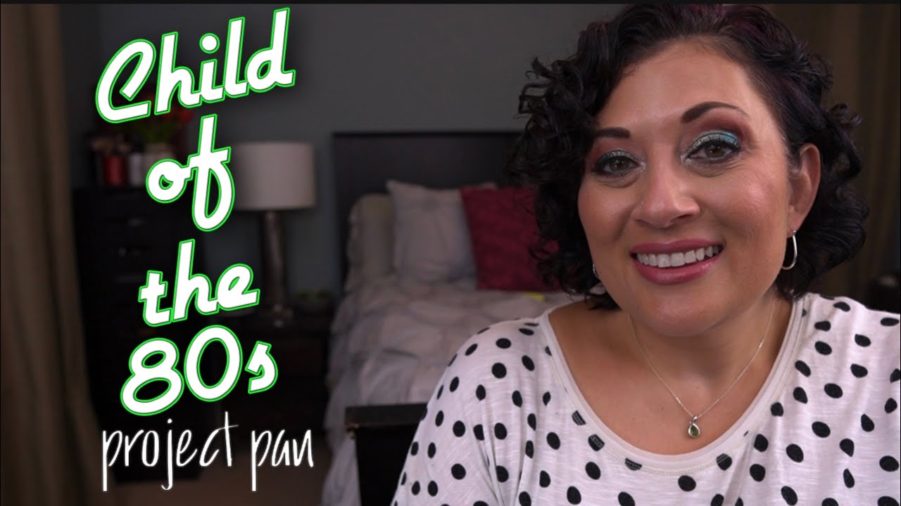 Child of the '80s Project Pan 2022 | Pantastic Ladies Collab | Update ...