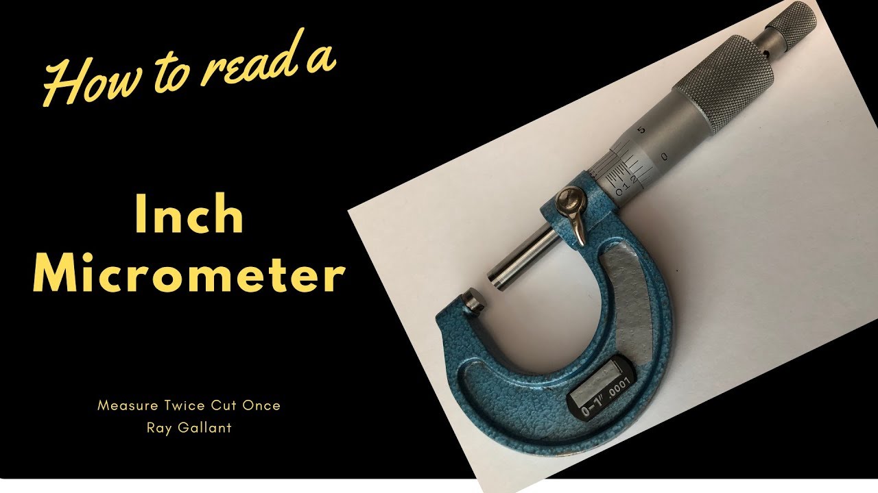 How To Read A INCH Micrometer YouTube